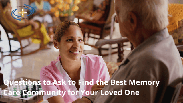 Questions to Ask to Find the Best Memory Care Community for Your Loved ...